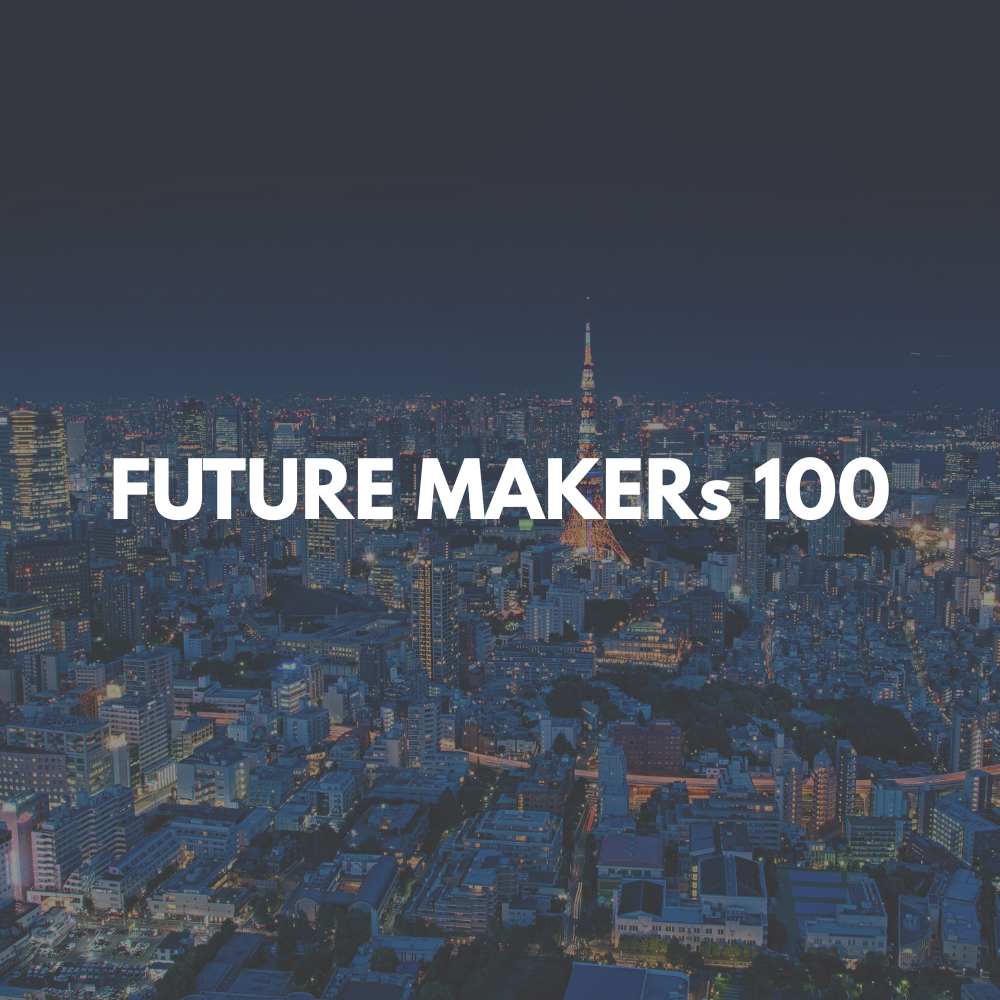 FUTURE MAKERs 100
